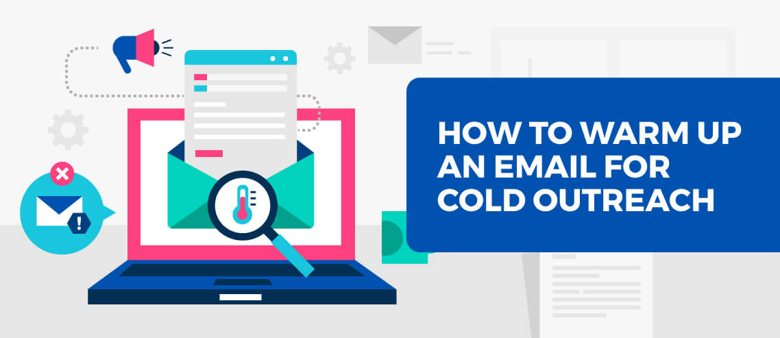 7 Strategies to Warm Up an Email - Mailshake