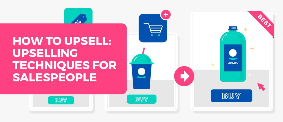 How to Upsell: 8 Upselling Techniques for Salespeople - Mailshake