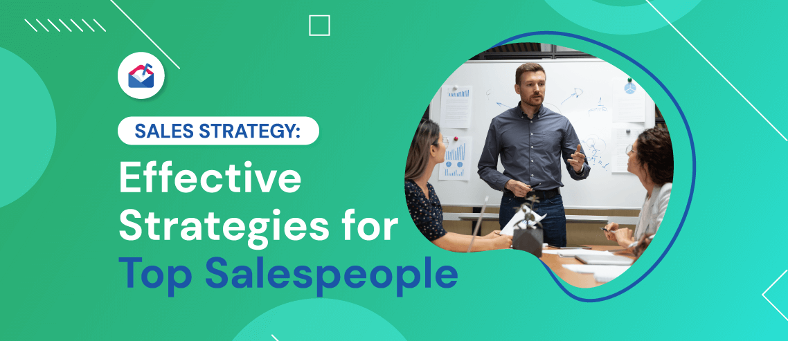 Sales Strategy: 7 Effective Strategies for Top Salespeople - Mailshake